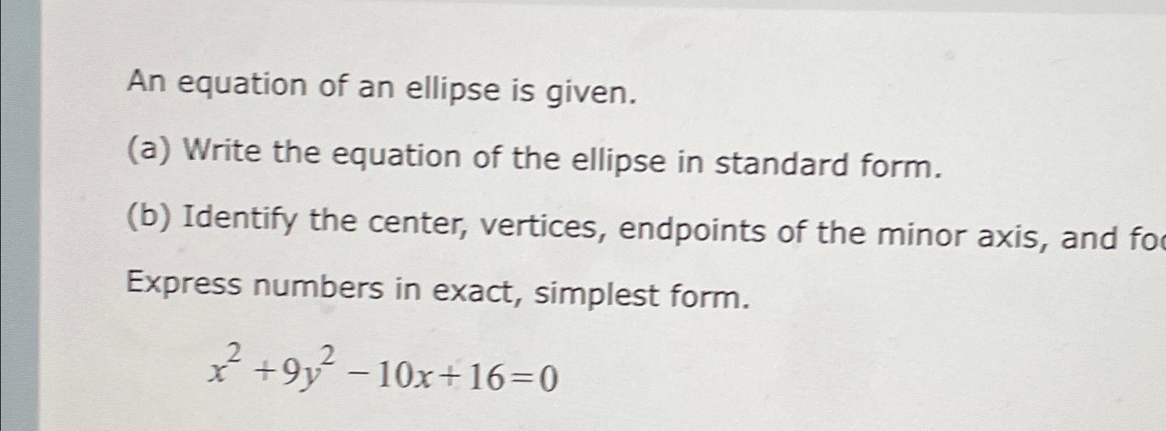 Solved An equation of an ellipse is given.(a) ﻿Write the | Chegg.com
