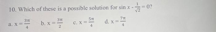 Solved 1 10. Which of these is a possible solution for sin x | Chegg.com
