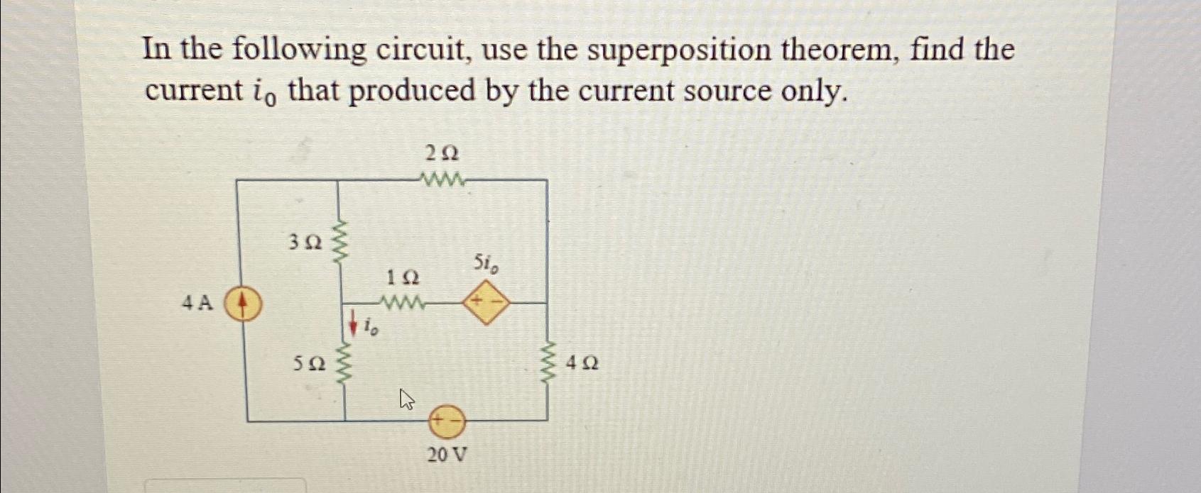 Solved In The Following Circuit Use The Superposition
