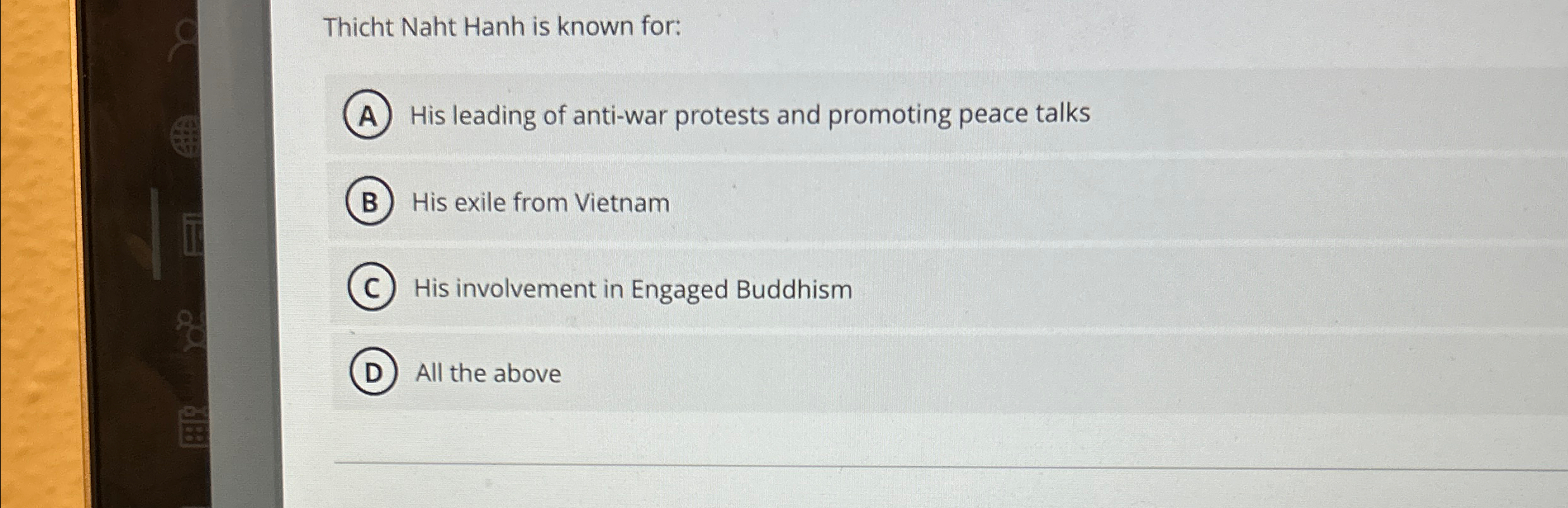 Solved Thicht Naht Hanh is known for:His leading of anti-war | Chegg.com