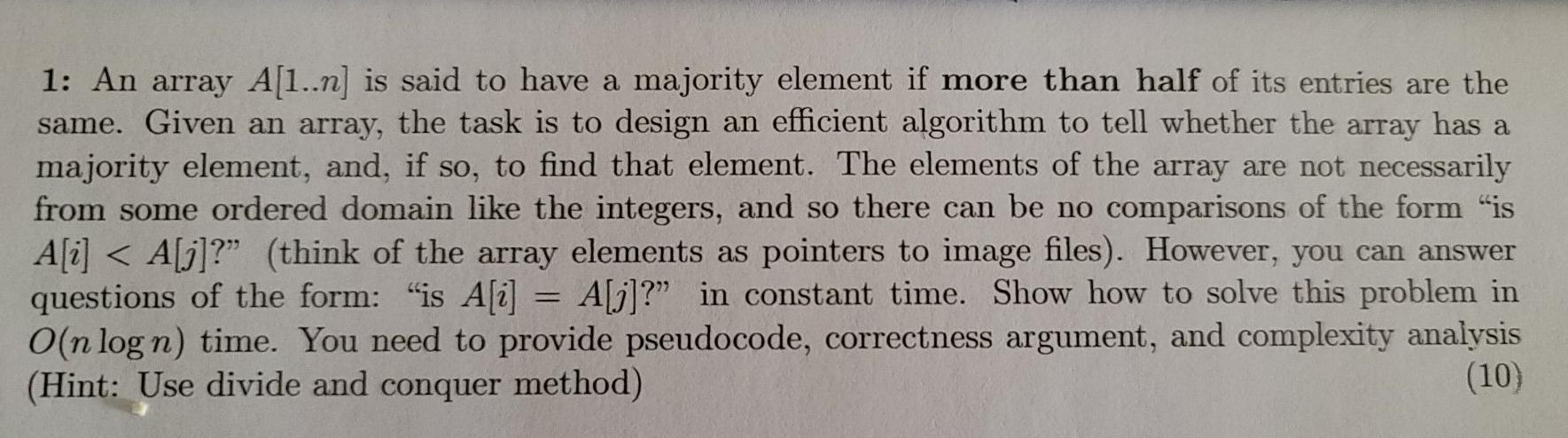 Solved has a 1: An array A[1..n) is said to have a majority | Chegg.com