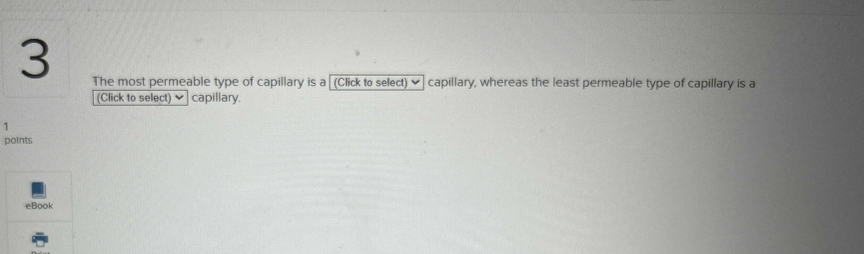 Solved The most permeable type of capillary is a capillary, | Chegg.com
