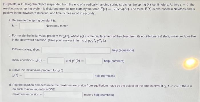 Solved (10 points) A 10 kilogram object suspended from the | Chegg.com