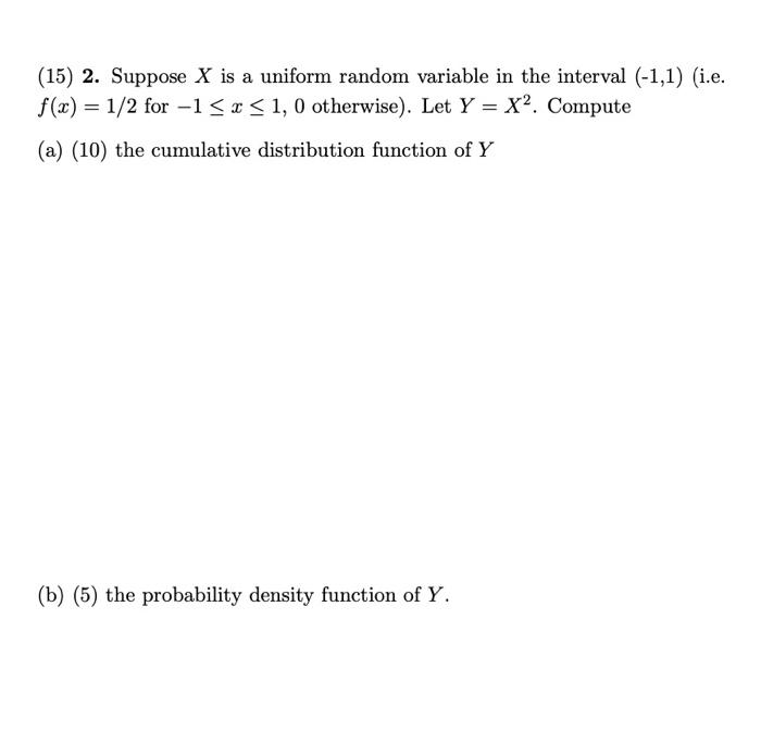 Solved 15 2 Suppose X Is A Uniform Random Variable In The 