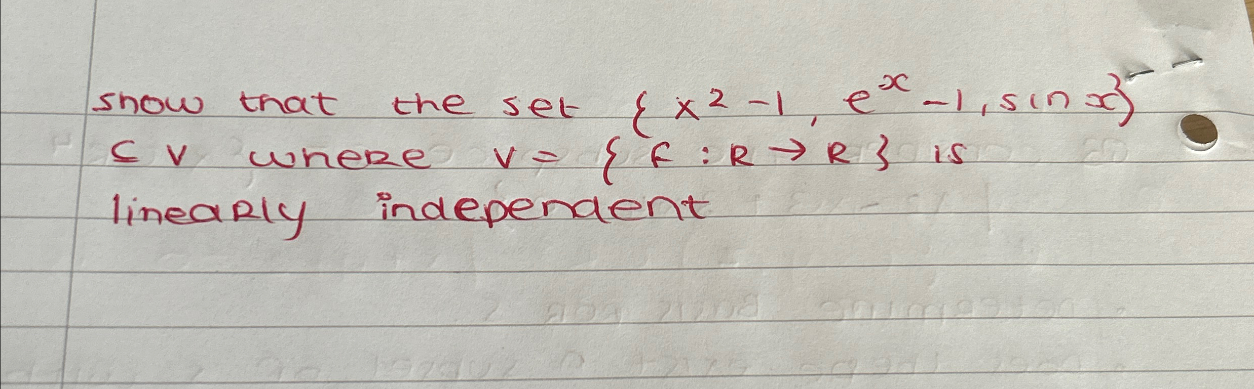 show that the set {x2-1,ex-1,sinx} ﻿subeV where | Chegg.com