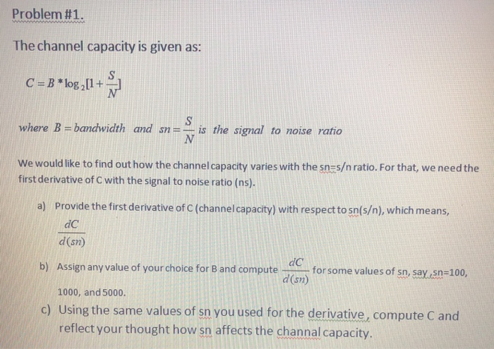 Solved Problem #1. The channel capacity is given as: S C = B | Chegg.com