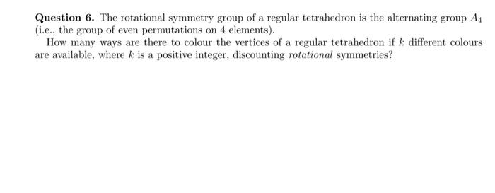 Solved Question 6. The rotational symmetry group of a | Chegg.com