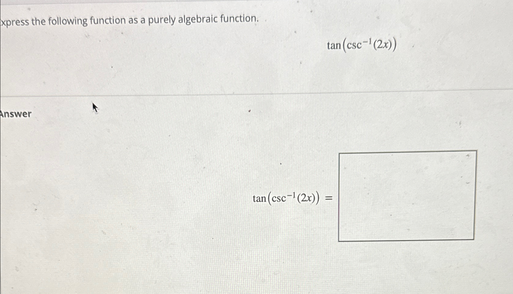 Solved xpress the following function as a purely algebraic | Chegg.com
