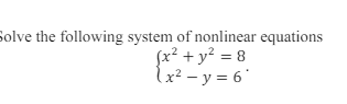 Solved Solve the following system of nonlinear | Chegg.com