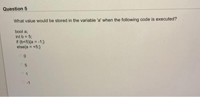 Solved Question 5 What value would be stored in the variable | Chegg.com