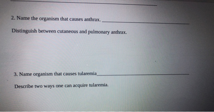 Solved 2. Name the organism that causes anthrax. Distinguish | Chegg.com