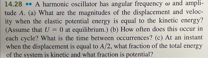Solved 14.28 .. A harmonic oscillator has angular frequency | Chegg.com