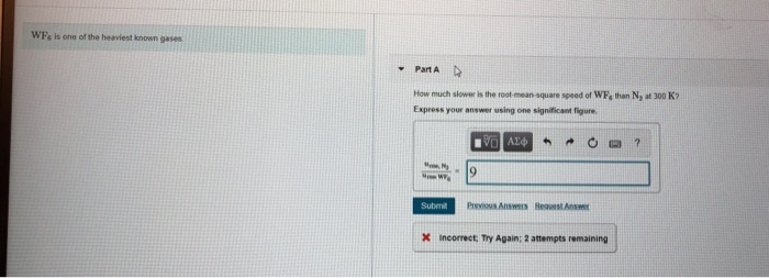 Solved WFs is one of the heaviest known gases Part A How | Chegg.com