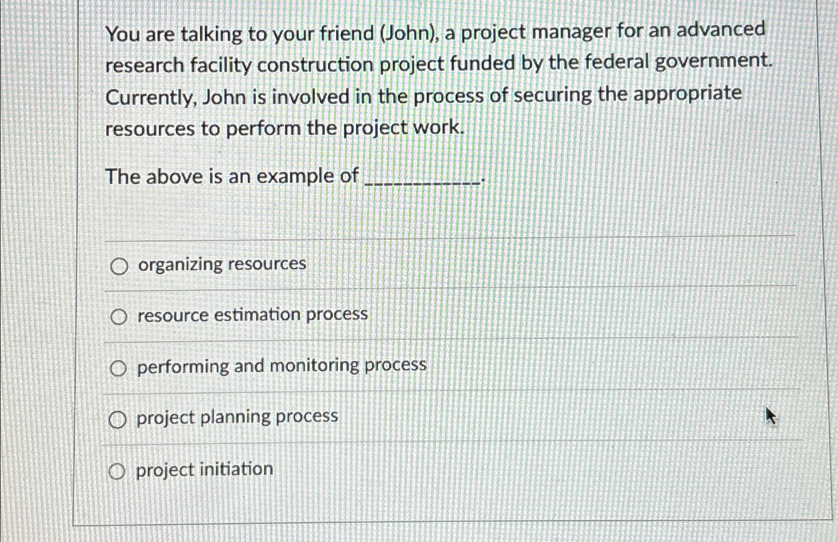 Solved You are talking to your friend (John), ﻿a project | Chegg.com
