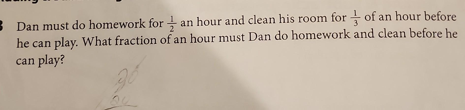 Solved Dan must do homework for 21 an hour and clean his | Chegg.com