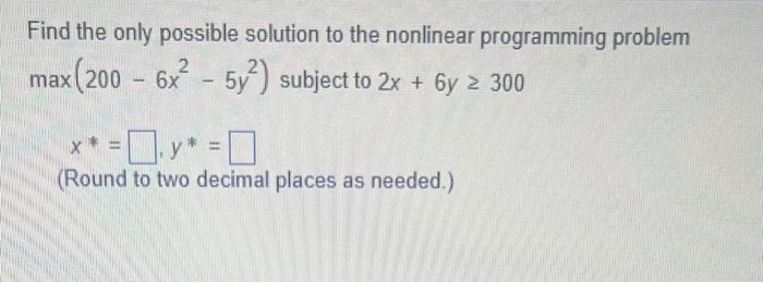 Solved Find the only possible solution to the nonlinear | Chegg.com