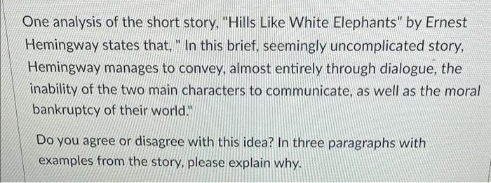 One analysis of the short story, "Hills Like White | Chegg.com