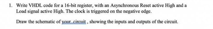 Solved 1. Write VHDL code for a 16-bit register, with an | Chegg.com