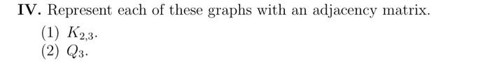 IV. Represent each of these graphs with an adjacency | Chegg.com