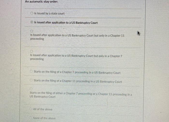 Solved An automatic stay order: Is issued by a state court | Chegg.com