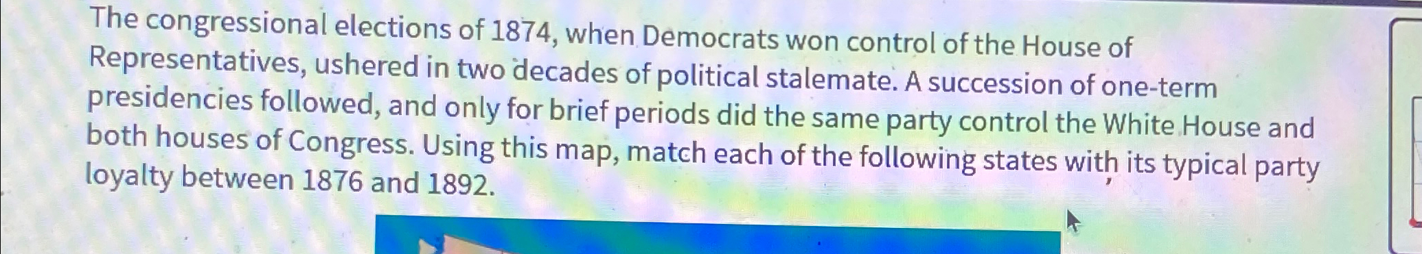 Solved The congressional elections of 1874, ﻿when Democrats | Chegg.com