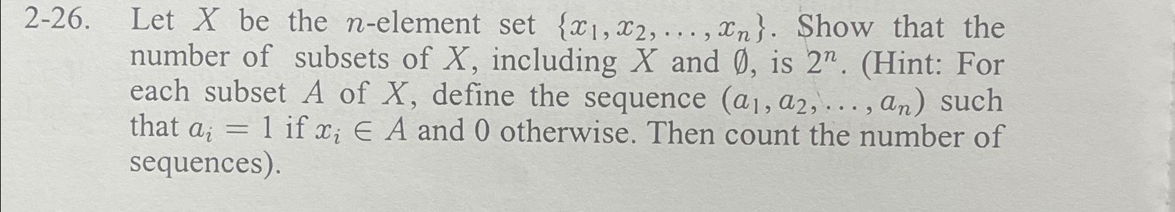 Solved 2-26. ﻿Let x ﻿be the n-element set {x1,x2,dots,xn}. | Chegg.com