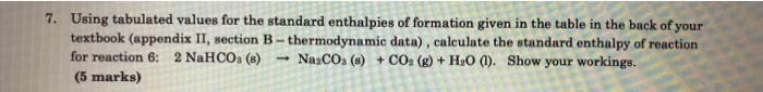 Solved 7. Using tabulated values for the standard enthalpies | Chegg.com