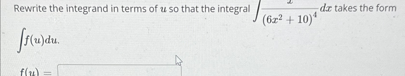 Solved Rewrite the integrand in terms of u ﻿so that the | Chegg.com