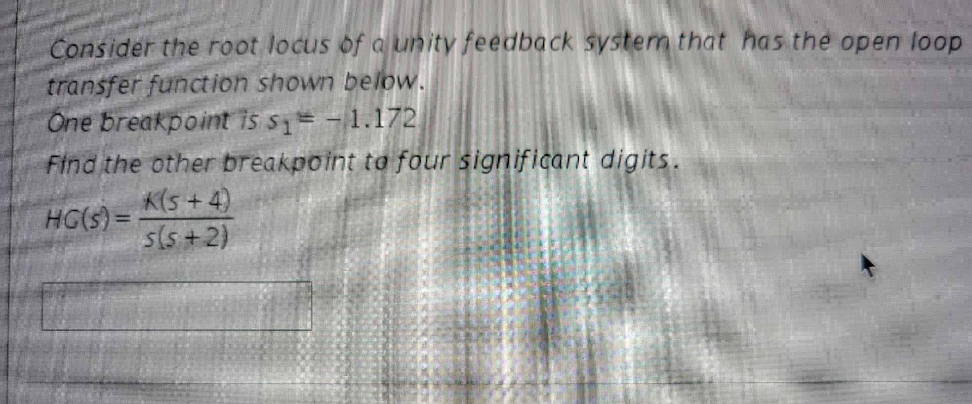 Solved Consider the root locus of a unity feedback system | Chegg.com