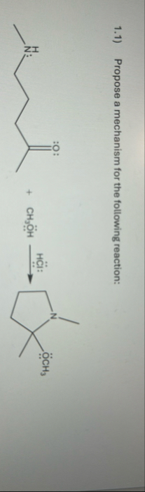 1.1) ﻿Propose a mechanism for the following reaction: | Chegg.com