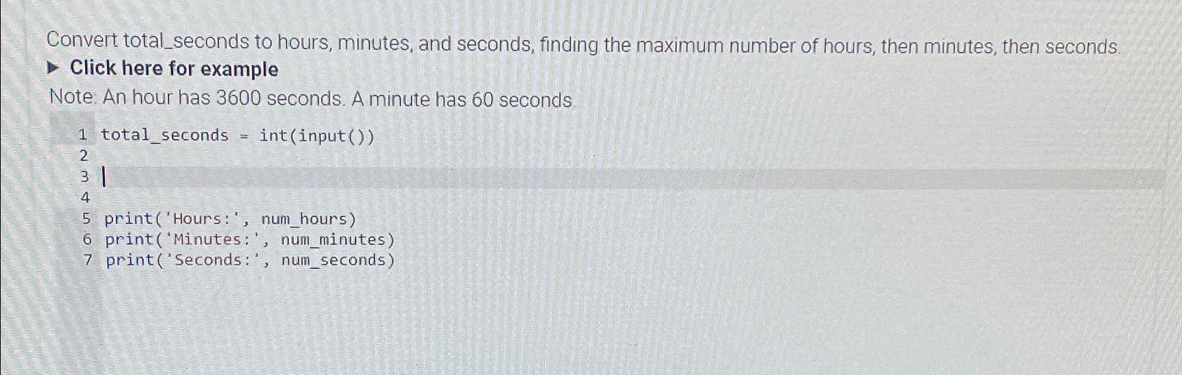 Solved Convert total_seconds to hours, minutes, and seconds, | Chegg.com