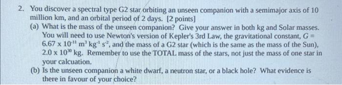 Solved 2. You discover a spectral type G2 star orbiting an | Chegg.com