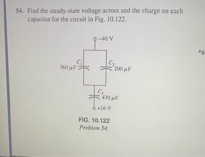 Solved 54. Find the steady-state voltage across and the | Chegg.com