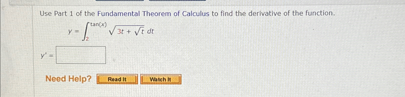 Solved Use Part 1 ﻿of the Fundamental Theorem of Calculus to | Chegg.com