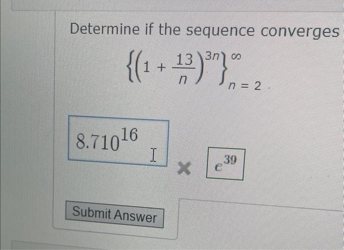 Solved Determine if the sequence converges or diverges. If | Chegg.com