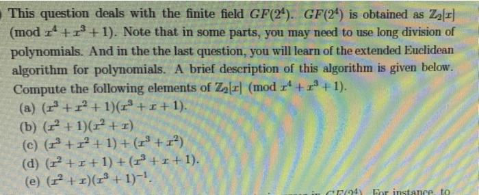 Solved This question deals with the finite field GF(24). | Chegg.com