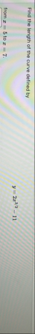 Solved Find the length of the curve defined byy=2x32-11from | Chegg.com