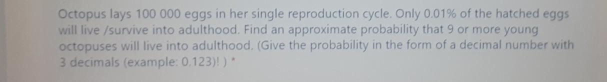 Solved Octopus lays 100 000 eggs in her single reproduction | Chegg.com
