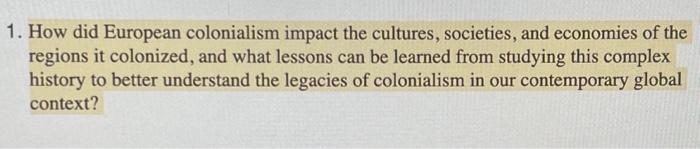1. How did European colonialism impact the cultures, | Chegg.com