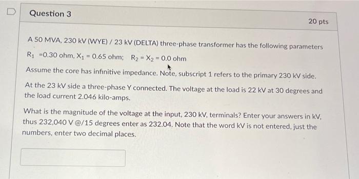 Solved A 50 MVA, 230kV (WYE) / 23kV (DELTA) three-phase | Chegg.com
