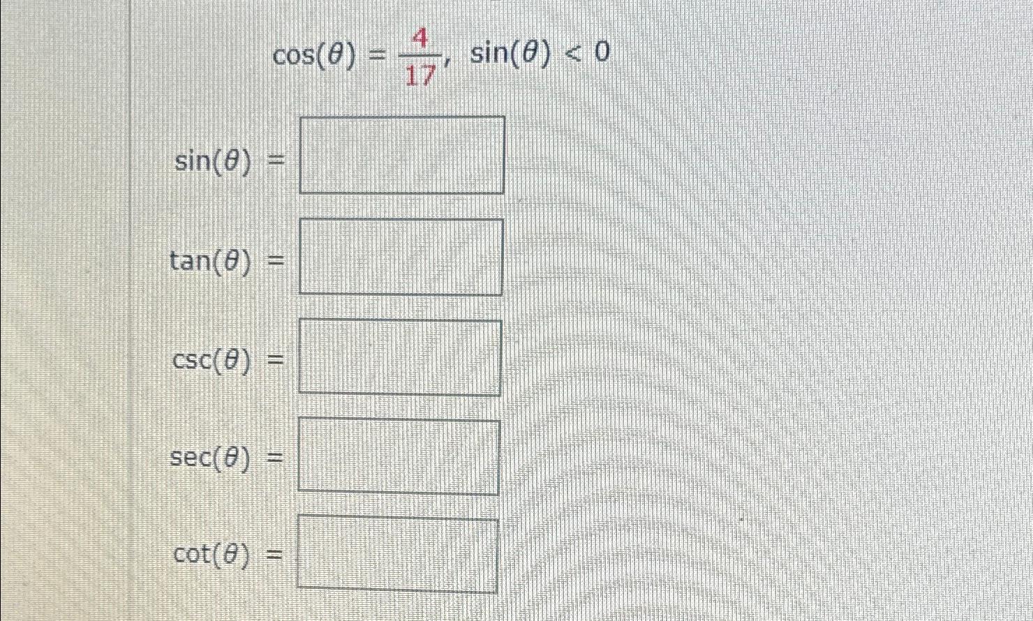 Solved cos(θ)=417,sin(θ)