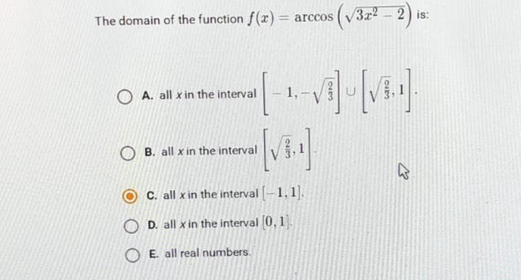 Solved The domain of the function f(x)=arccos(3x2-22) ﻿is:A. | Chegg.com