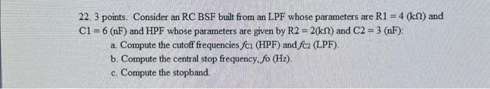 Solved 22. 3 points. Consider an RC BSF built from an LPF | Chegg.com