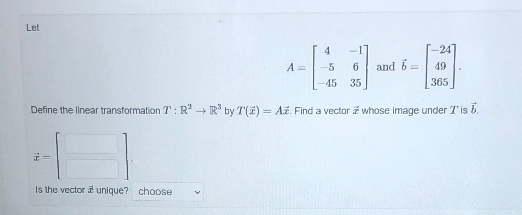 Solved LetA=[4-1-56-4535] ﻿and vec(b)=[-2449365]Define the | Chegg.com