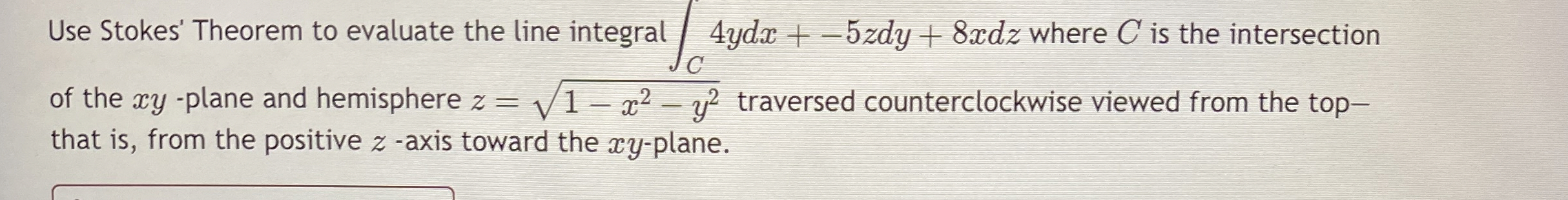 Solved Use Stokes' Theorem to evaluate the line integral | Chegg.com