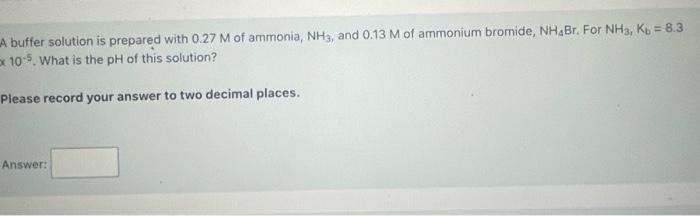 Solved buffer solution is prepared with 0.27M of ammonia, | Chegg.com