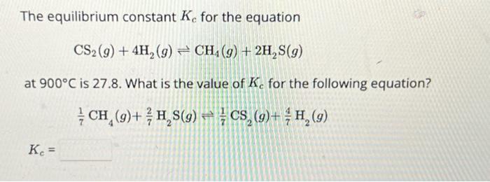 Solved The equilibrium constant Kc for the equation | Chegg.com