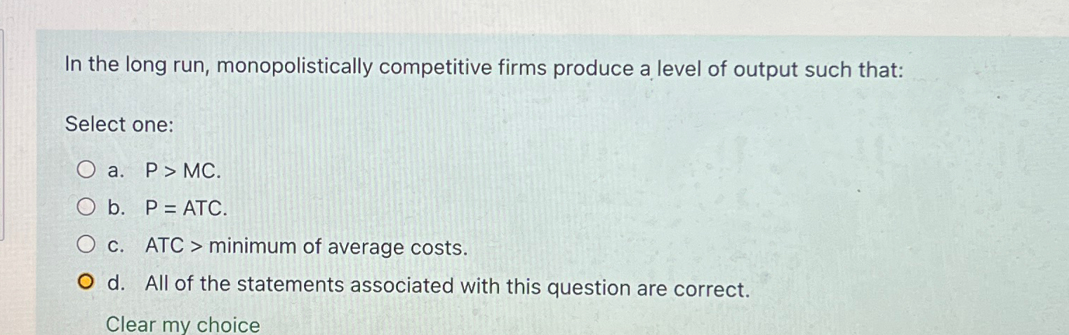 Solved In the long run, monopolistically competitive firms | Chegg.com