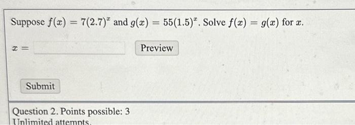 Suppose f(x)=7(2.7)x and g(x)=55(1.5)x. Solve | Chegg.com