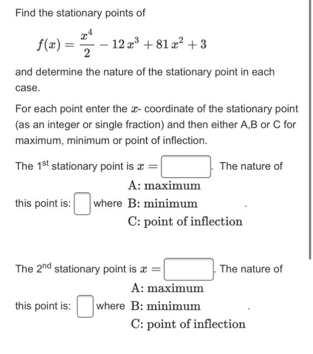 Solved Find the stationary points of f(x) = 12 x3 + 81x2 + 3 | Chegg.com
